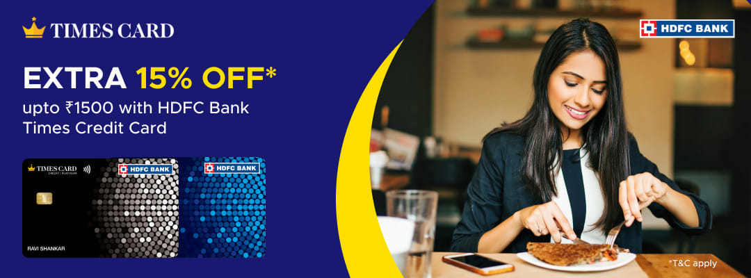 Instant Extra Discount with HDFC Times Platinum Credit Cards